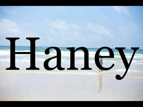 How To Pronounce Haney🌈🌈🌈🌈🌈🌈Pronunciation Of Haney