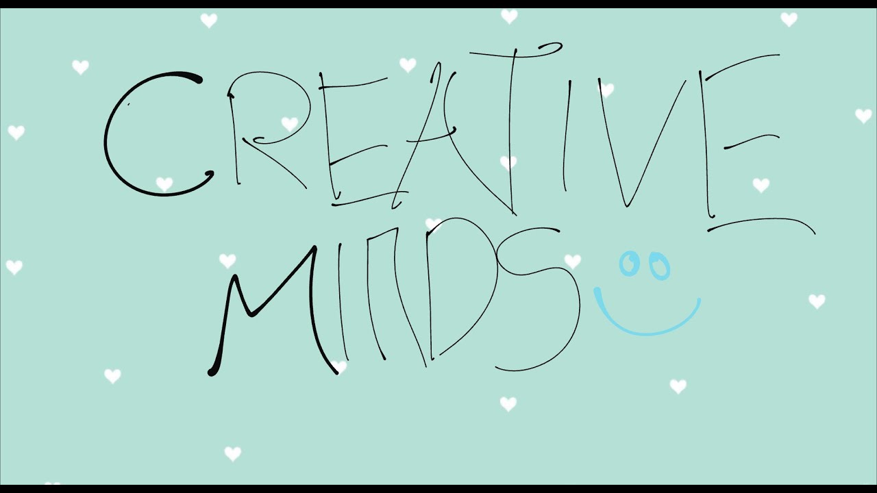Welcome To Creative Minds! (Introduction)