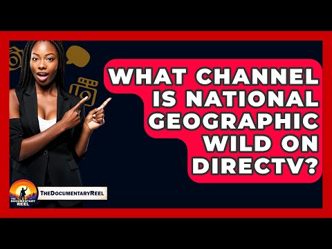 What Channel Is National Geographic Wild On DirecTV? - The Documentary Reel