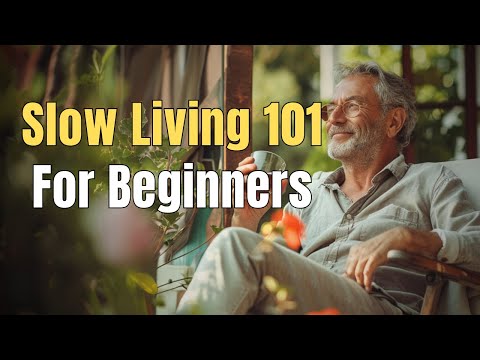 WHAT IS SLOW LIVING? | Slow Living 101 for Beginners
