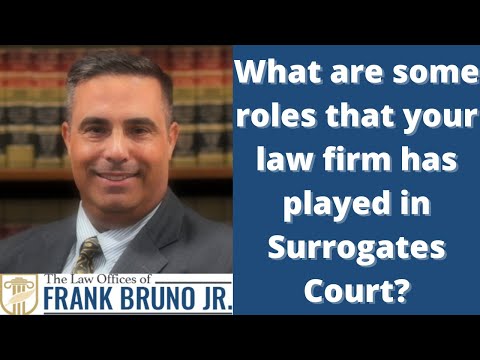 What are some roles that your law firm has played in Surrogates Court?