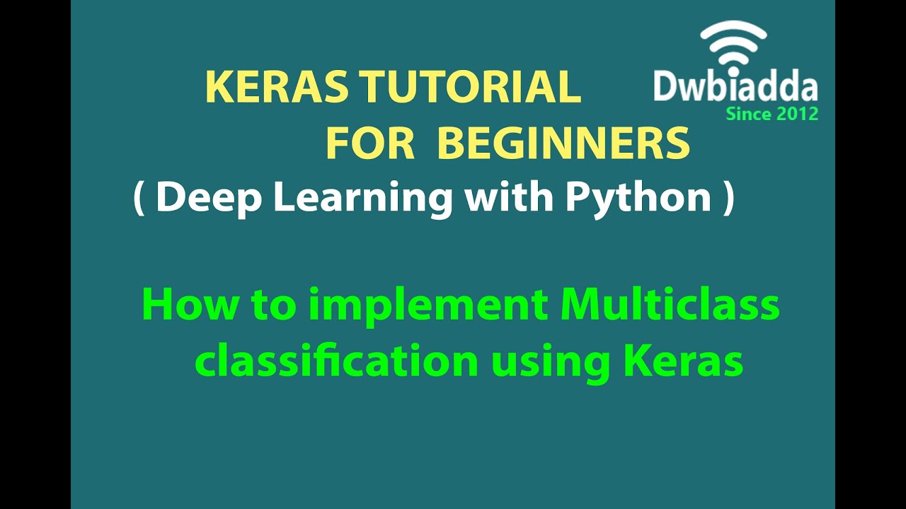How to implement Multiclass classification using Keras | Keras tutorial videos