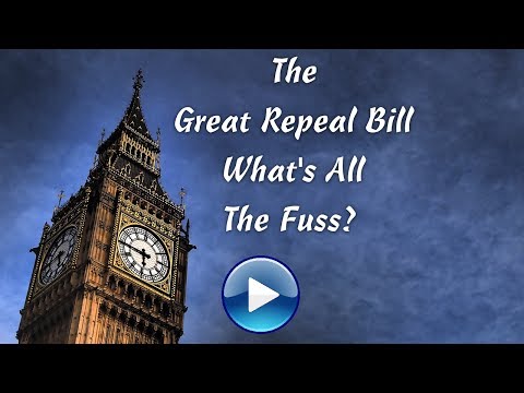 The Great Repeal Bill - What's all the Bother About?