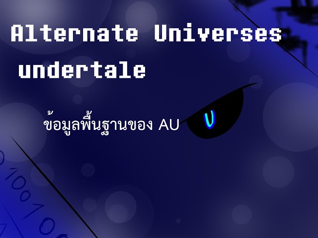 เรื่องน่ารู้ของ Undertale Alternate Universes ปฎิวัติความผิดๆ | วิดีโอค ...