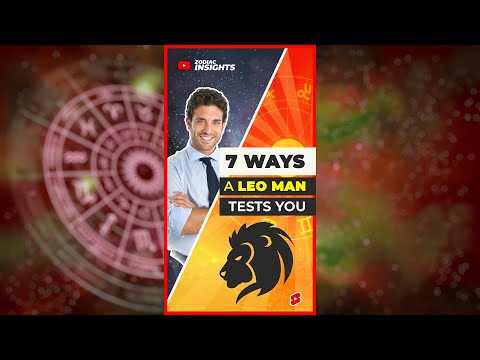 7 Ways A Leo Man Tests You #shorts
