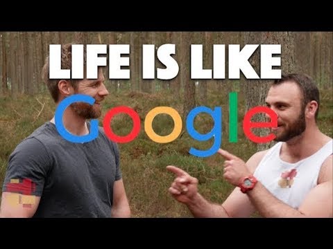 Life is like Google (YOU'LL FIND WHAT YOU'RE LOOKING FOR)