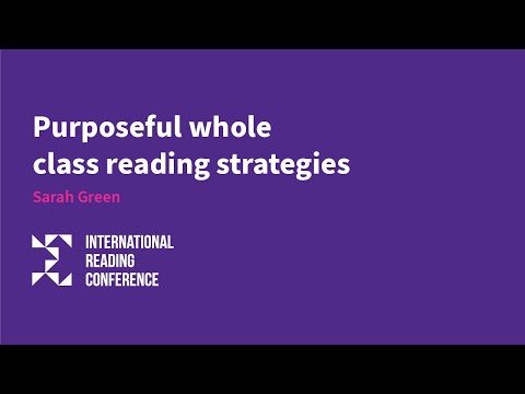 Purposeful whole class reading strategies - Sarah Green - IRC22