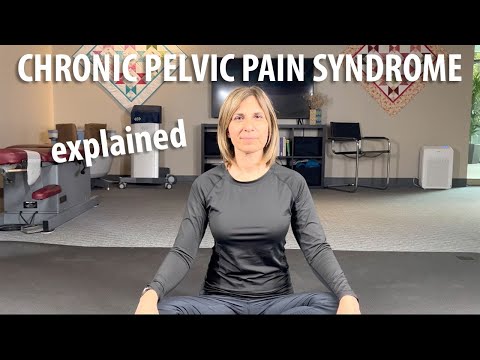What is Chronic Pelvic Pain Syndrome? explained by Core Pelvic Floor Therapy in Irvine