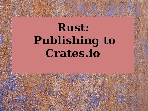 Rust: Publishing to Crates.io