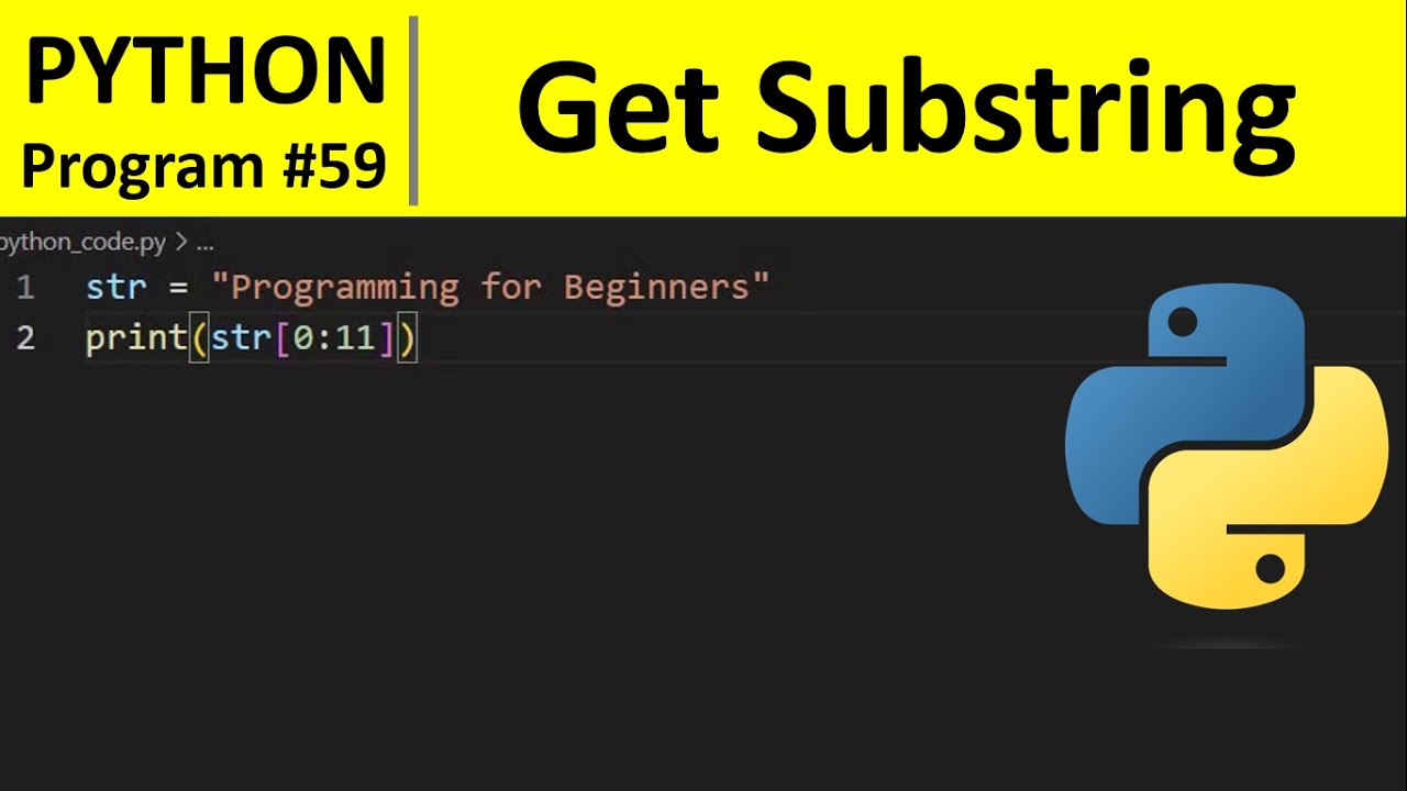 Python Program #59 - Get a Substring of a String in Python