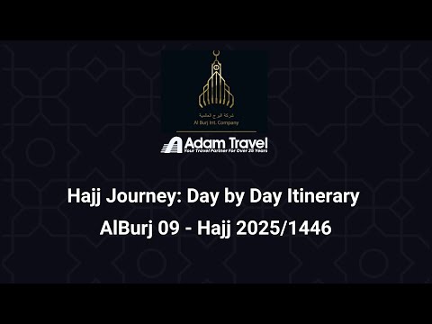 Hajj Workshop: Day to Day Itinerary- AlBurj 09