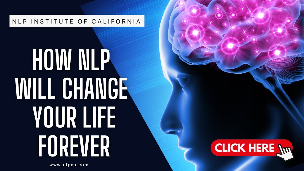 New To NLP?  Start Here - How NLP Will Change Your Life - 2023