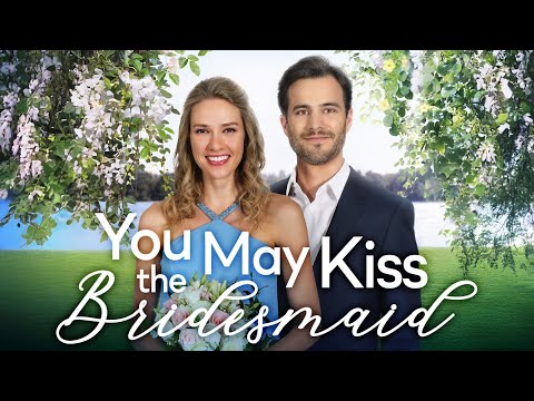 You May Kiss the Bridesmaid FULL MOVIE | Romance Movies | Girls Night In Movies