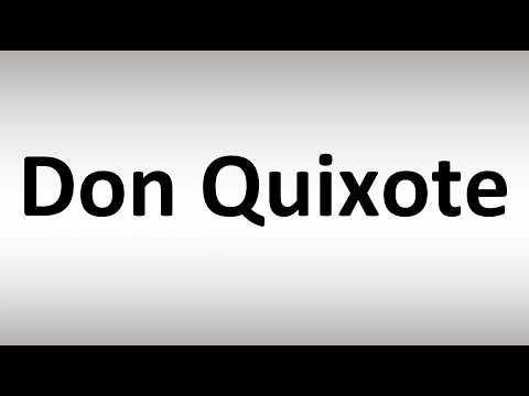 How to Pronounce Don Quixote