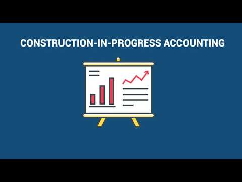 Construction in Progress Accounting What Business Owners Need to Know