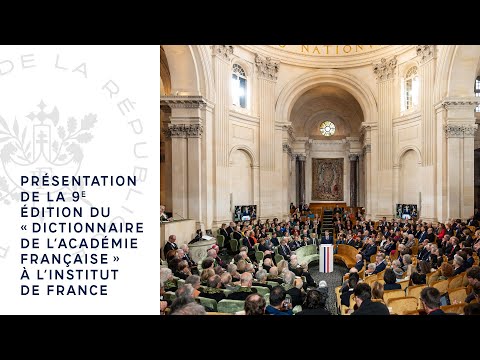 Présentation de la 9ème édition du « Dictionnaire de l’Académie française » à l'Institut de France.
