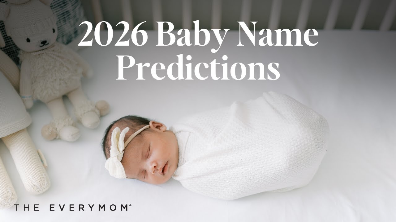 Top Baby Name Trends for 2026 (Expert Predictions You Need to See)