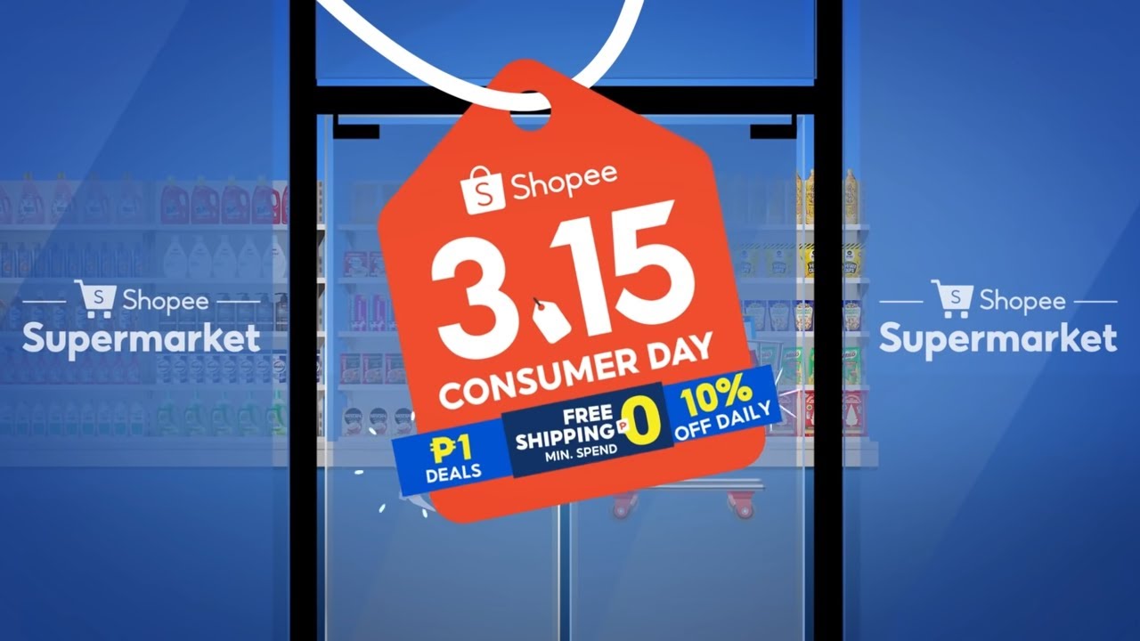 Check out Shopee Supermarket this 3.15 Consumer Day!