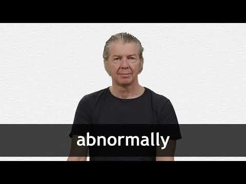 ABNORMALLY definition and meaning | Collins English Dictionary