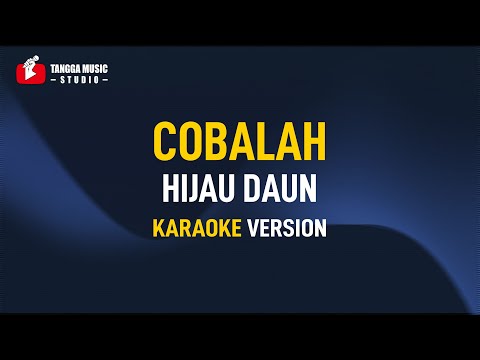 Hijau Daun - Cobalah (Karaoke)