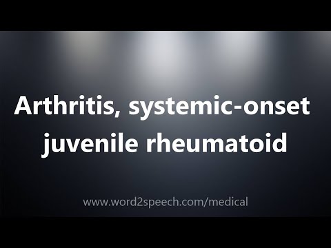 Arthritis, systemic-onset juvenile rheumatoid - Medical Meaning