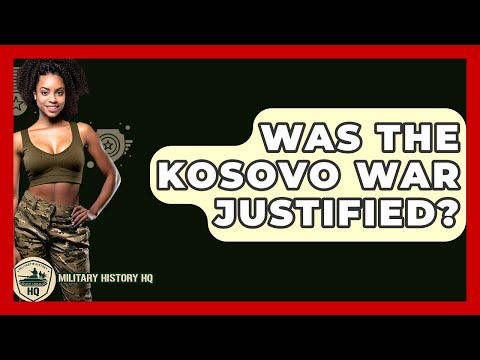 Was The Kosovo War Justified? - Military History HQ