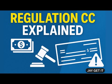 Regulation CC Explained | Funds Availability & Check Holds | Jay Get It