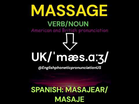 HOW TO PRONOUNCE MASSAGE (AMERICAN AND BRITISH PRONUNCIATION)