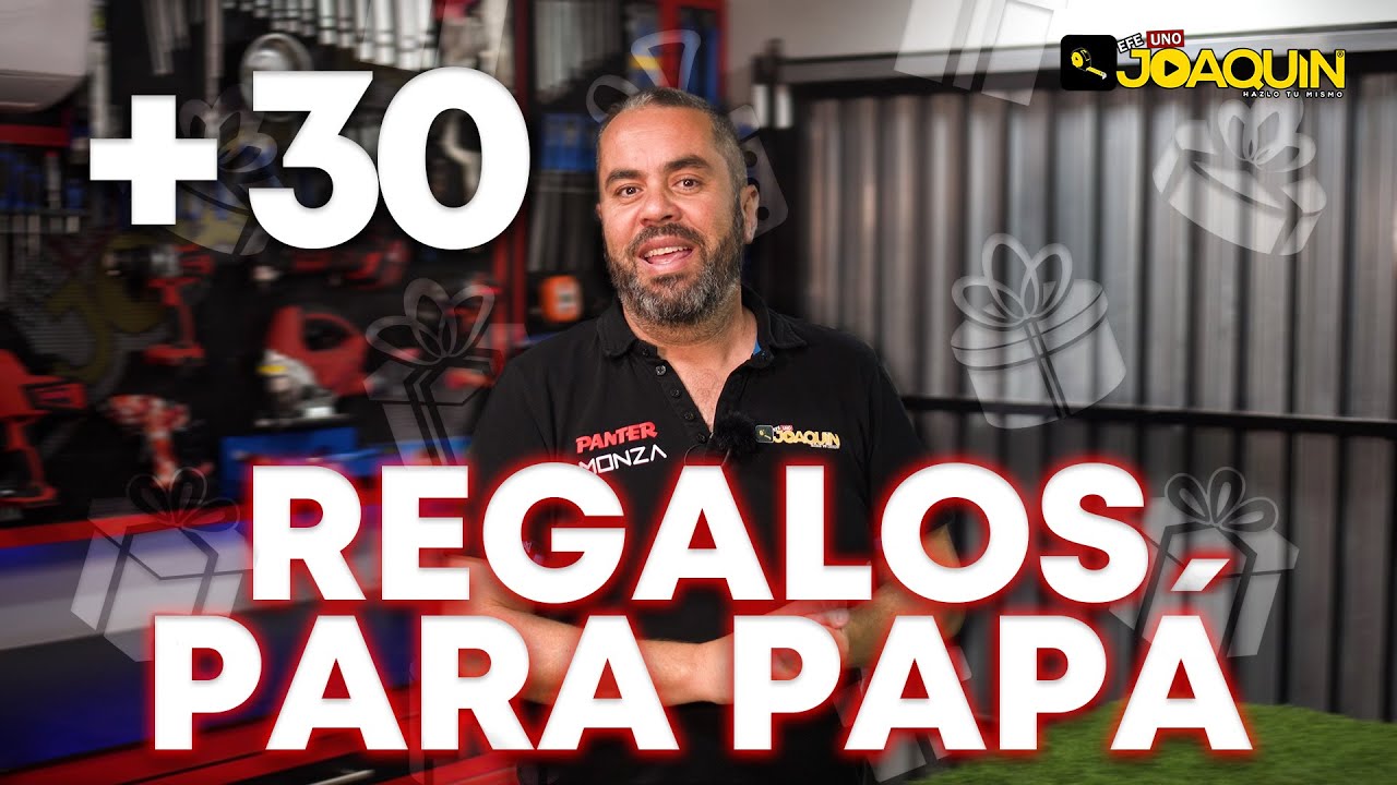 30 IDEAS DE REGALOS ORIGINALES PARA EL DÍA DEL PADRE: ¡SORPRENDE A PAPÁ!