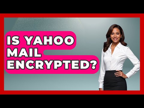 Is Yahoo Mail Encrypted? - TheEmailToolbox.com