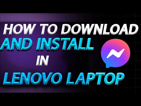How To Download And Install Messenger In Lenovo Laptop - Full Guide