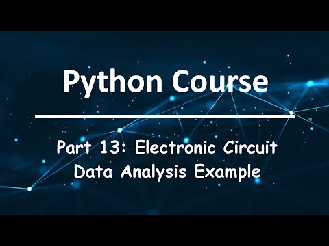 Python Course: Part 13: Electronic Circuit Analysis
