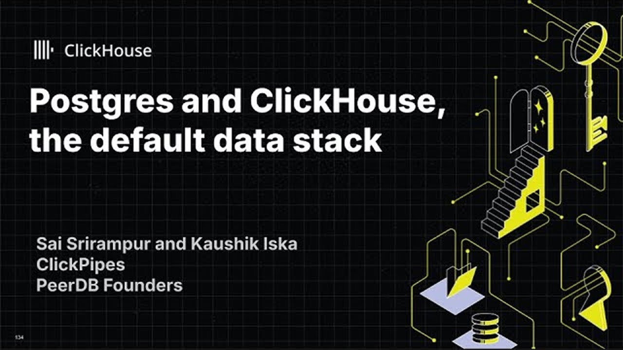Postgres and ClickHouse: The Default Data Stack (Open House)