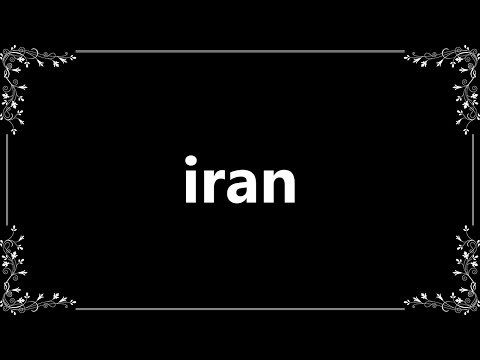 Iran - Definition and How To Pronounce