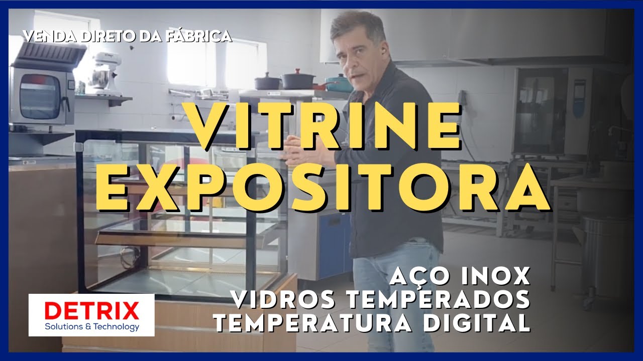 VITRINE EXPOSITORA - Vitrine Refrigerada; Vitrine Aquecida; Balcão Expositor; Vitrine de Doces