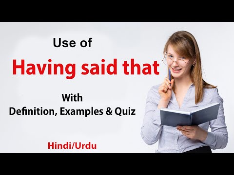 having said that meaning | having said that | having said that in a sentence