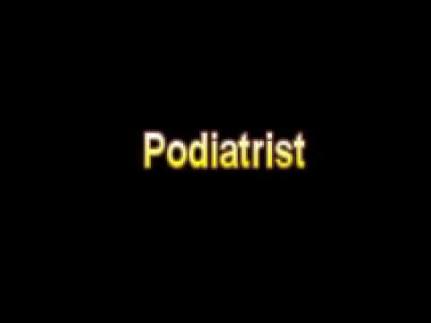 What Is The Definition Of Podiatrist Medical School Terminology Dictionary