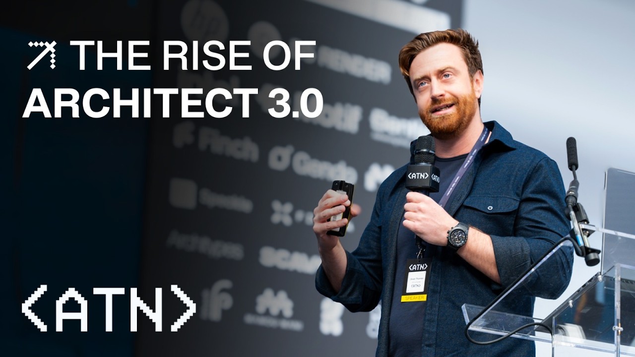 ATN Summit 2026 | Oliver Thomas | Archi-Tech Network | The Rise of Architect 3.0