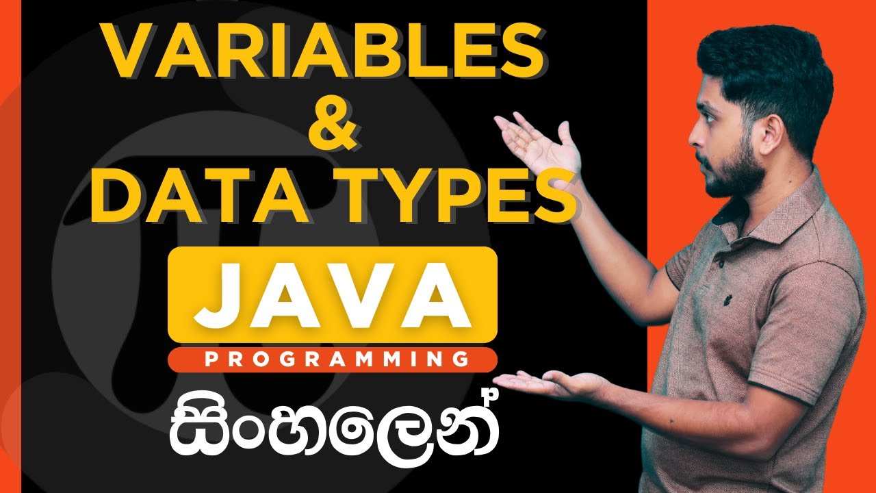 Java Tutorial - 04 | Variables and Data Types | Sinhala