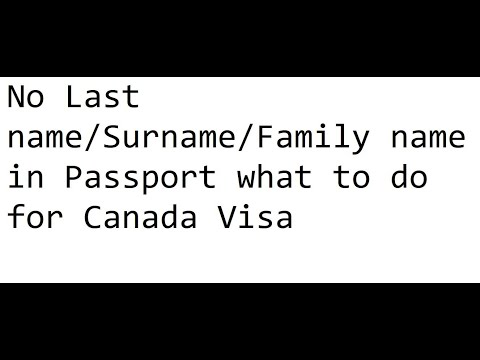 No Last name/Surname/Family name in Passport what to do for Canada Visa