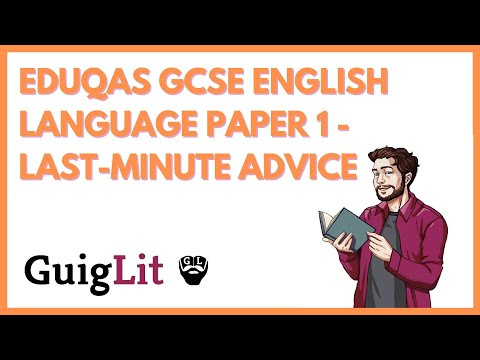 EDUQAS GCSE ENGLISH LANGUAGE PAPER 1 - LAST-MINUTE ADVICE