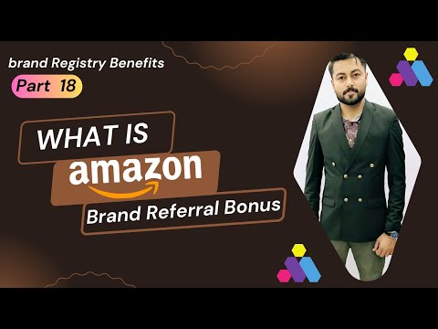 What is Amazon Brand Referral Bonus | Brand registry benefits part 18