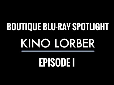 BOUTIQUE BLU-RAY SPOTLIGHT: KINO LORBER | EPISODE 1