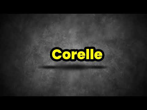 Corelle Pronunciation | How To Say Corelle