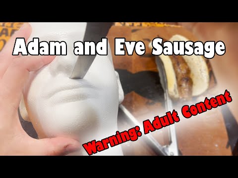 Adam and Eve Sausage (Not Suitable for Younger Viewers)