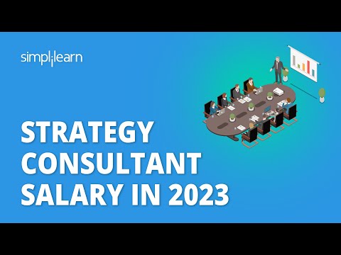Strategy Consultant Salary In 2023 | Salaries of Strategic Consultant 2023 | Simplilearn