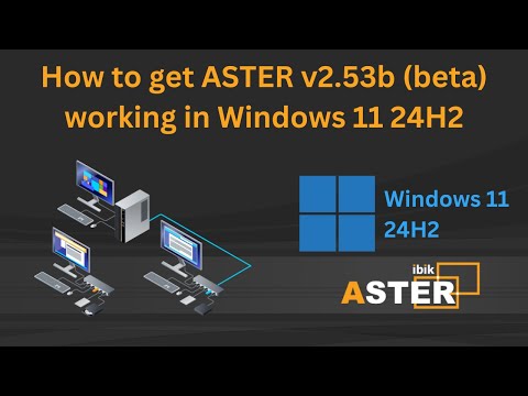 How to Run ASTER on Windows 11 Build 24H2 | Install ASTER v2.53b Beta