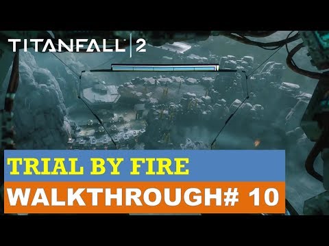 Titanfall 2: Mission 7- Trial by fire