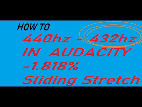 How to Convert Music to 432hz FREE with Audacity