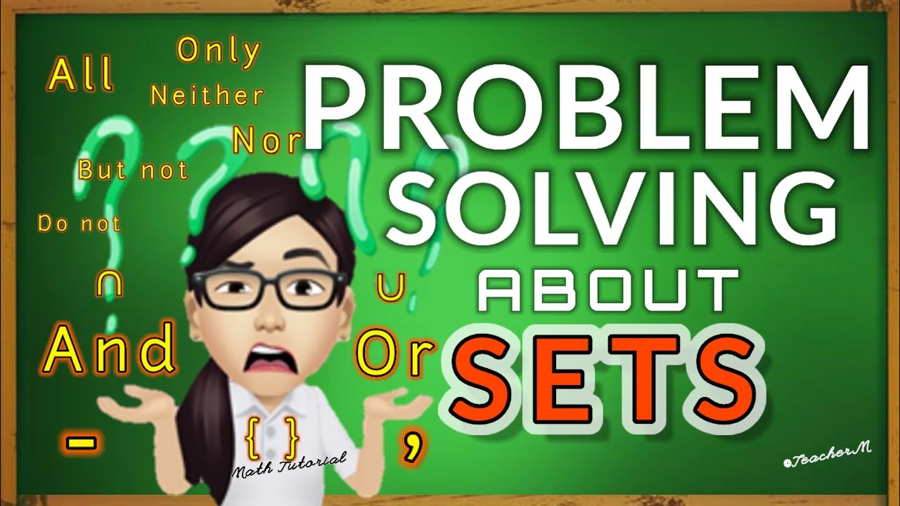 PROBLEM SOLVING ABOUT SETS | OPERATIONS ON SETS | Math Tutorial by Teacher M